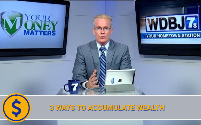 blog post- 3 ways to accumulate wealth | Your Money Matters Wealth ...